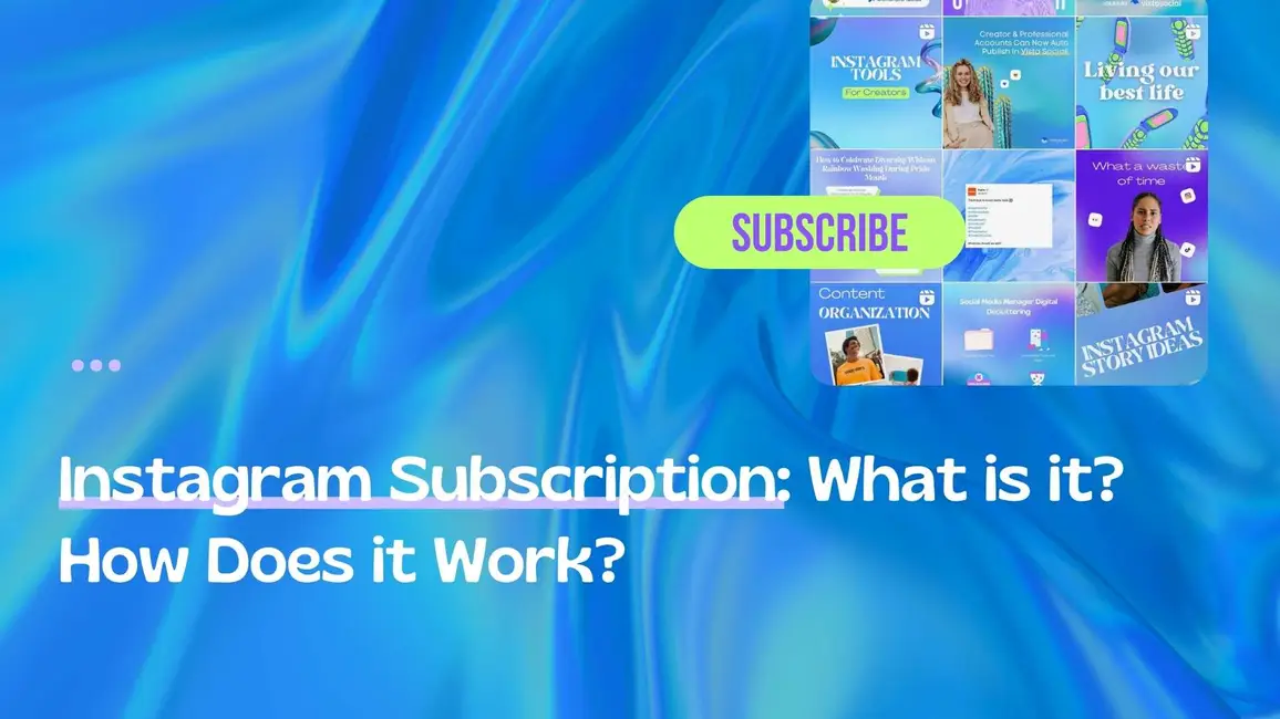Instagram Subscription: What Is It? How Does It Work? | Vista Social