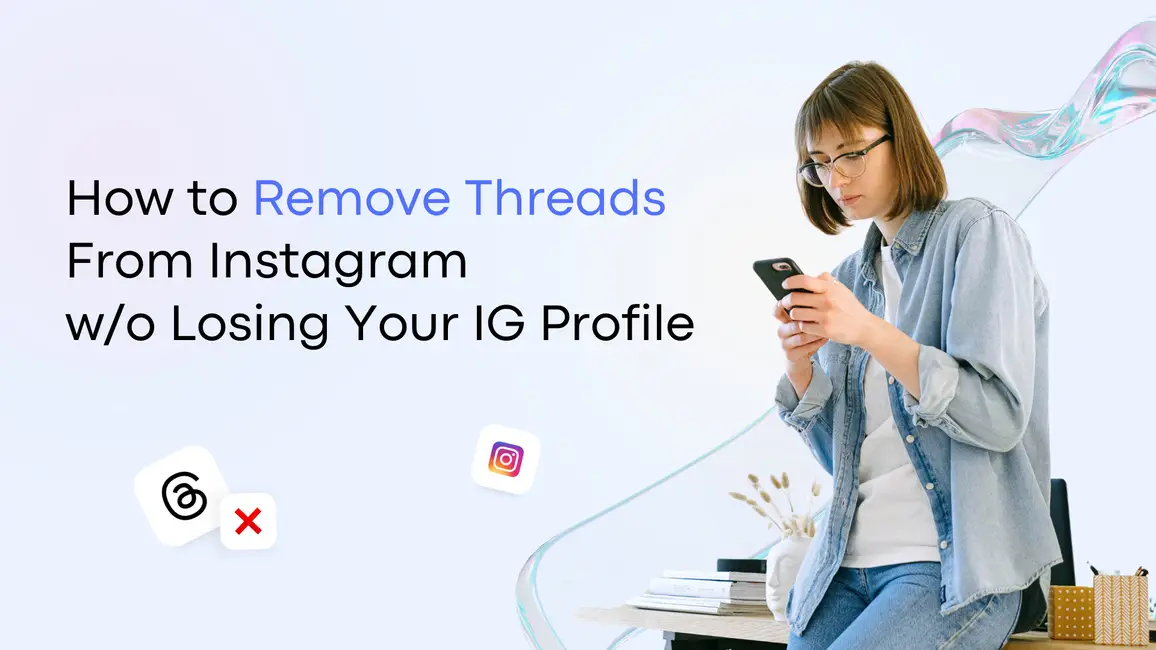 How to Remove Threads From Instagram w/o Losing Your IG Profile | Vista ...