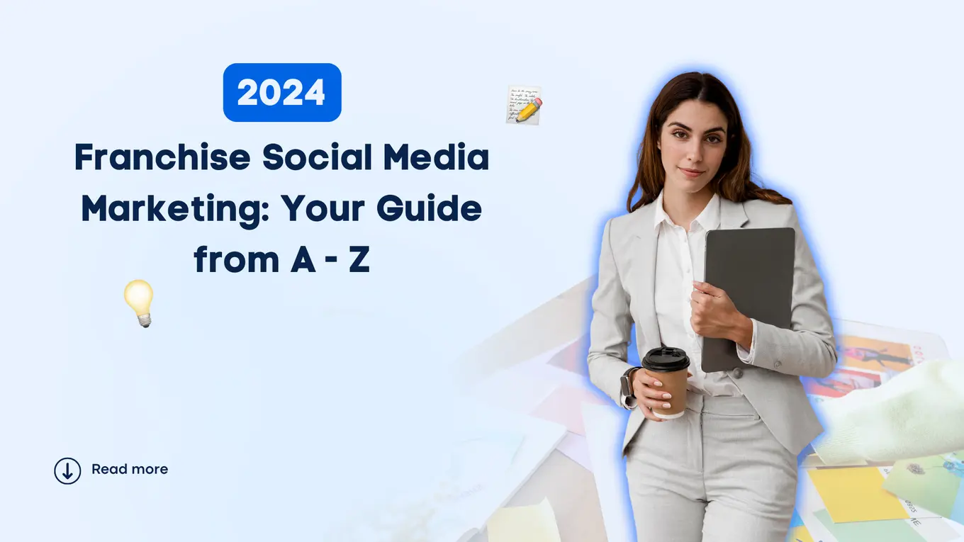 2024 Franchise Social Media Marketing: Your Guide from A - Z | Vista Social