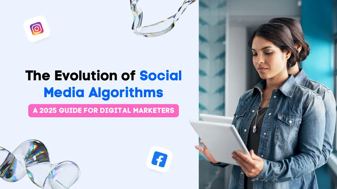 Evolution of Social Media Algorithms: A 2025 Guide for Digital ...